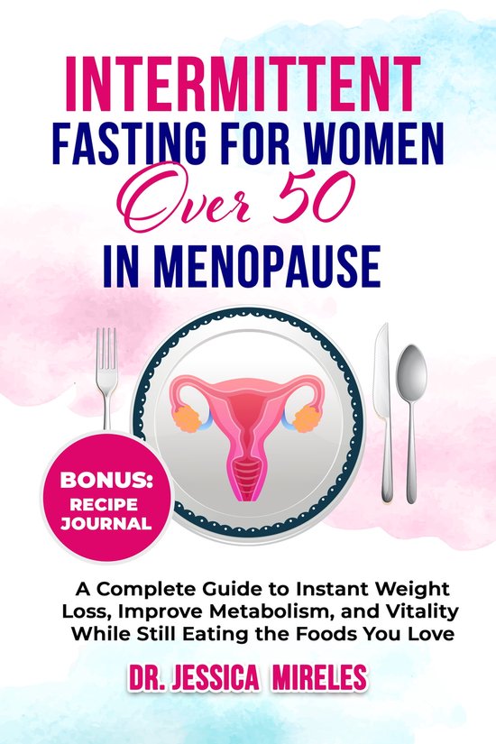 Intermittent Fasting for Women Over 50 in Menopause (ebook), Dr ...
