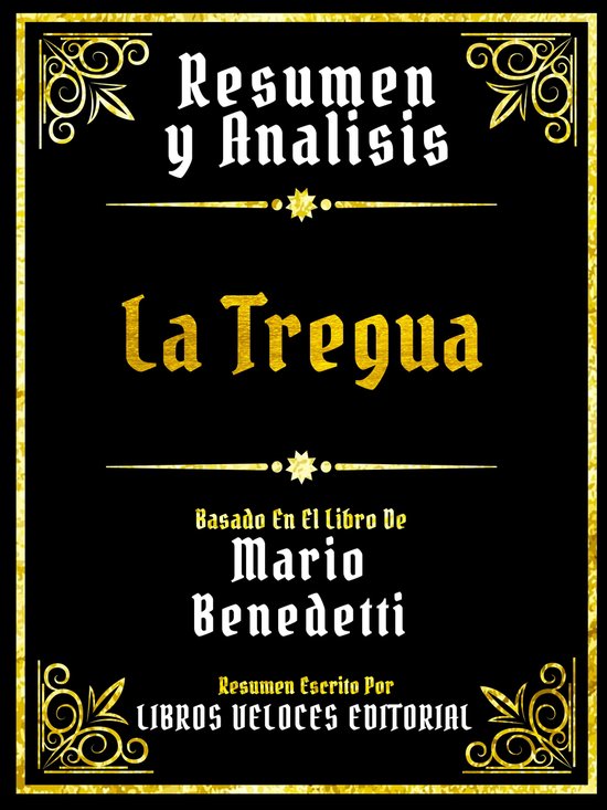 Resumen Y Analisis - La Tregua - Basado En El Libro De Mario Benedetti ...