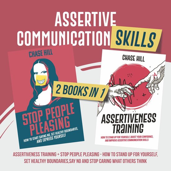 Assertive Communication Skills : 2 Books in 1, Chase Hill ...