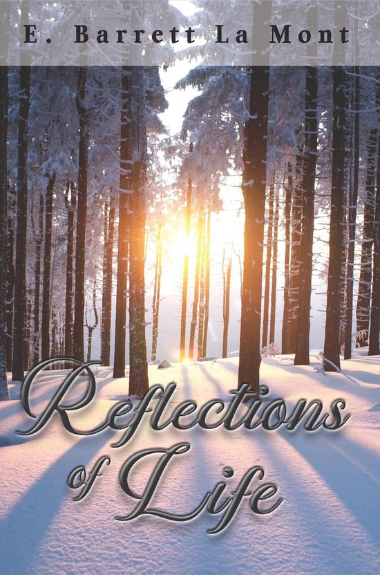 Reflections of Life (ebook), E. Barrett La Mont | 9798886409888 ...