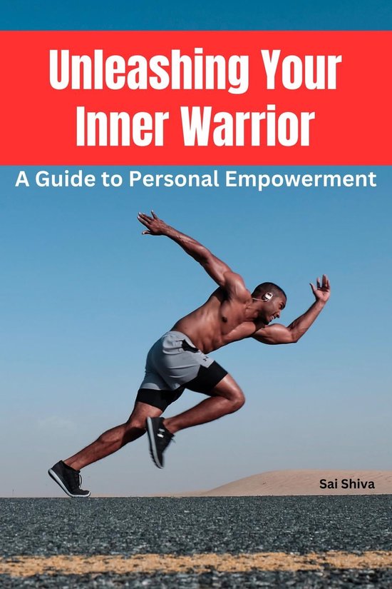Unleashing Your Inner Warrior: A Guide to Personal Empowerment (ebook ...