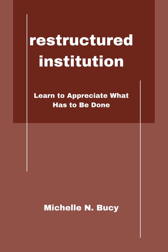 restructured institution (ebook), Michelle N. Bucy | 1230007364822 ...