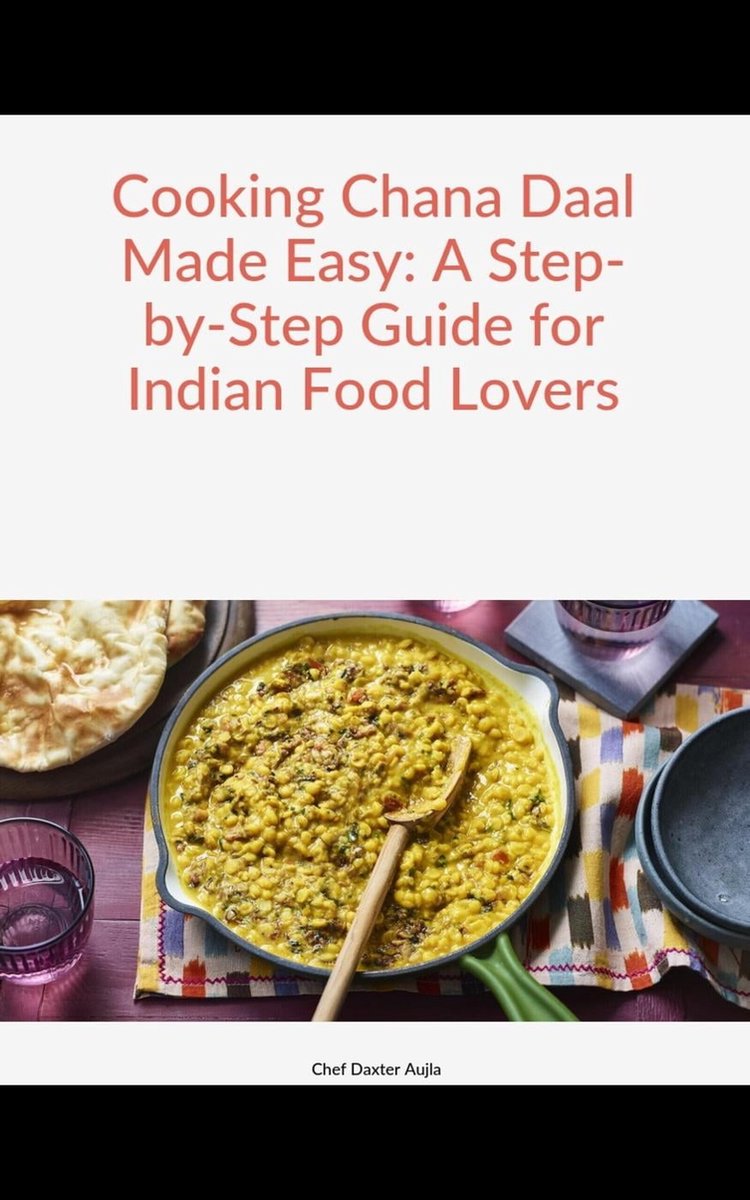 Cooking Chana Daal Made Easy: A Step-by-Step Guide for Indian Food ...