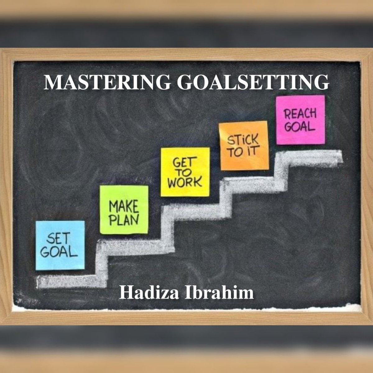 Mastering Goal Setting (ebook), HADIZA IBRAHIM | 1230007333378 | Boeken | bol