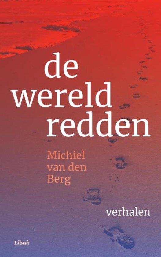 De wereld redden, Michiel Van den Berg | 9789403725352 | Boeken | bol