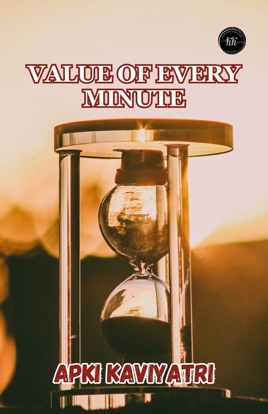 Value of every minute (ebook), Apki Kaviyatri | 1230007271250 | Boeken ...