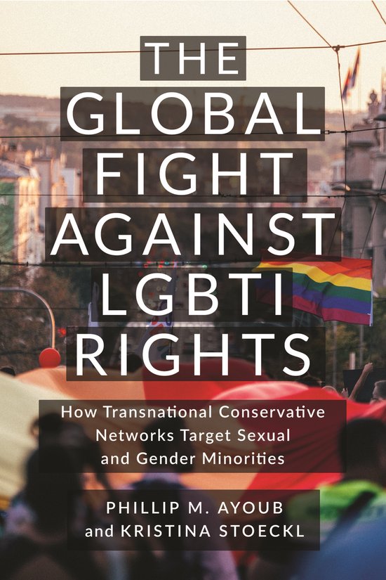 LGBTQ Politics-The Global Fight Against LGBTI Rights | 9781479824793 ...