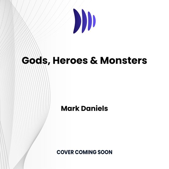 Gods, Heroes & Monsters, Mark Daniels | 9781666658354 | Boeken | bol