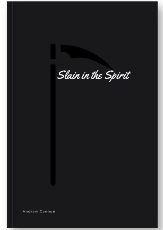 Slain in the Spirit (ebook), Andrew Cannon | 9781304862471 | Boeken | bol Slain in the Spirit (ebook), Andrew Cannon | 9781304862471 | Boeken | bol