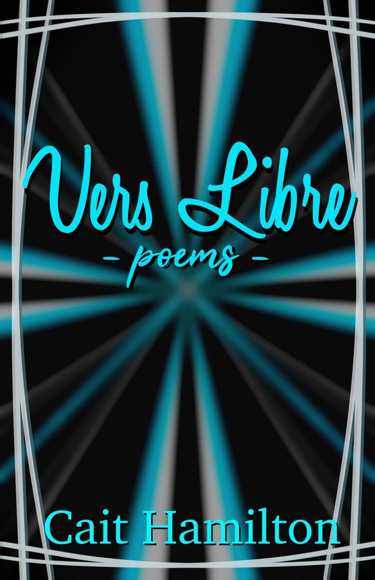 Vers Libre (ebook), Cait Hamilton | 9781304715814 | Boeken | bol