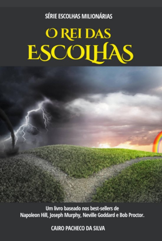 O Rei Das Escolhas (ebook), Cairo Pacheco Da Silva | 9786526609354 ...