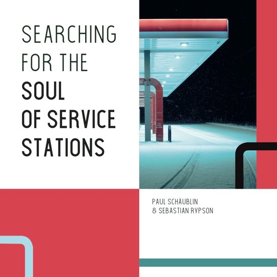 Searching for the Soul of Service Stations | 9789462264748 | Sebastian ...