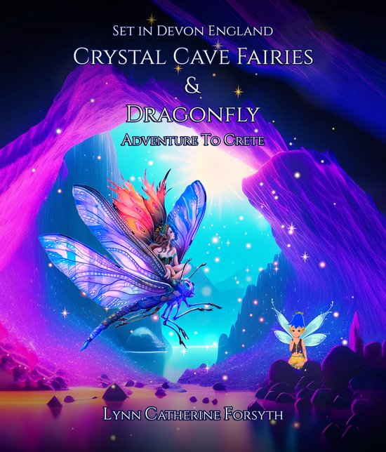 Crystal Cave Fairies And Dragonfly (ebook), Lynn Catherine Forsyth ...