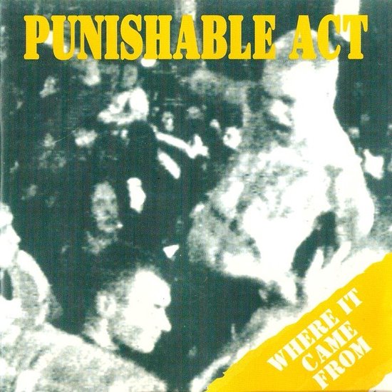 Punishable Act - Where It Came From (5" CD Single), Punishable Act ...