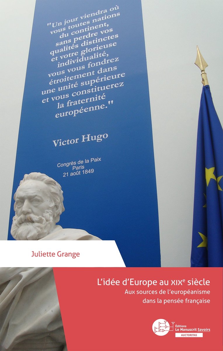 L’idée d’Europe au XIXe siècle (ebook), Juliette Grange | 9782304055351 | Boeken | bol