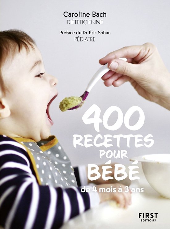 400 recettes pour bébé, NED - De 4 mois à 3 ans (ebook), Eric Saban ...
