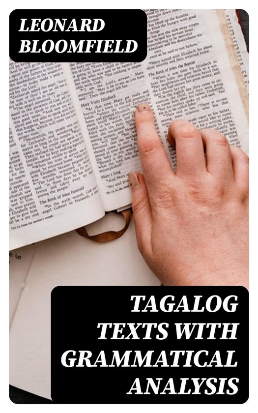 Tagalog Texts with Grammatical Analysis (ebook), Leonard Bloomfield ...