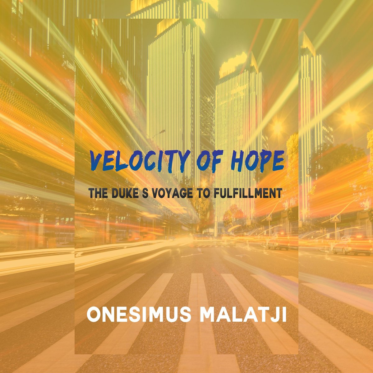 Velocity of Hope, Onesimus Malatji | 9798868711190 | Boeken | bol