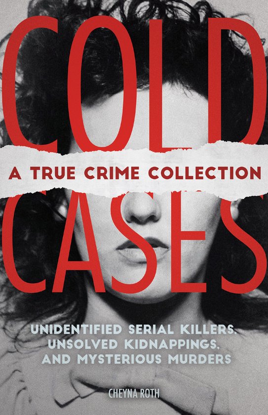 Cold Cases: A True Crime Collection, Cheyna Roth | 9781646040346 ...