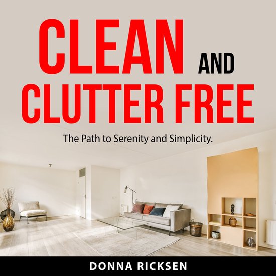 Clean and Clutter Free, Donna Ricksen | 9798875109508 | Boeken | bol