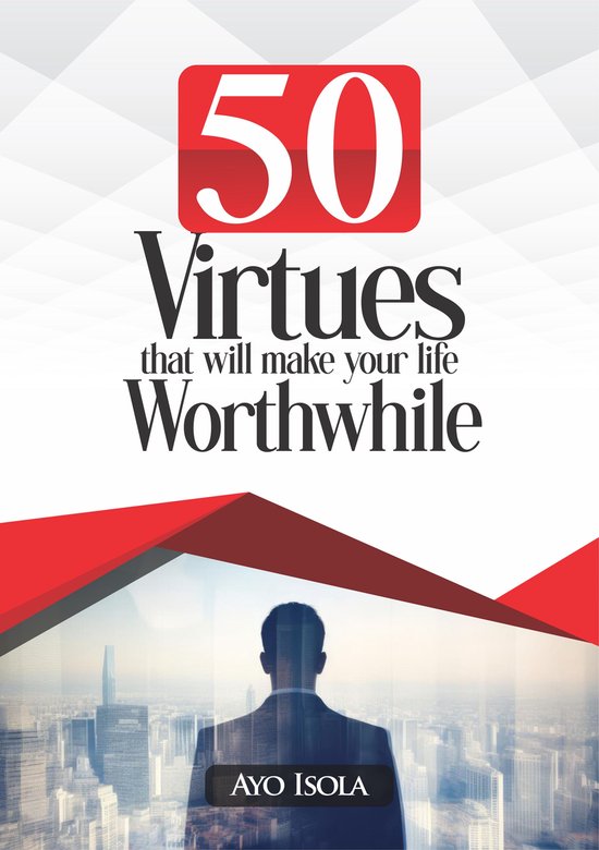 50 Virtues That Will Make Your Life Worthlife (ebook), Ayodele Isola ...