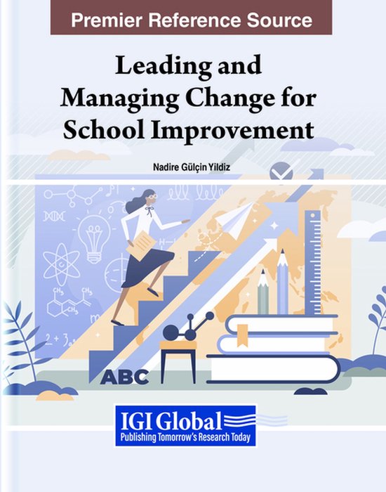 Leading and Managing Change for School Improvement | 9781799839408 ...