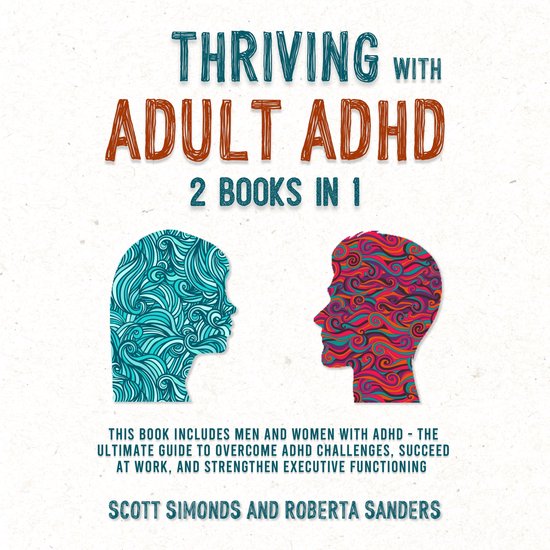 Thriving With Adult ADHD (2 Books in 1), ROBERTA SANDERS ...