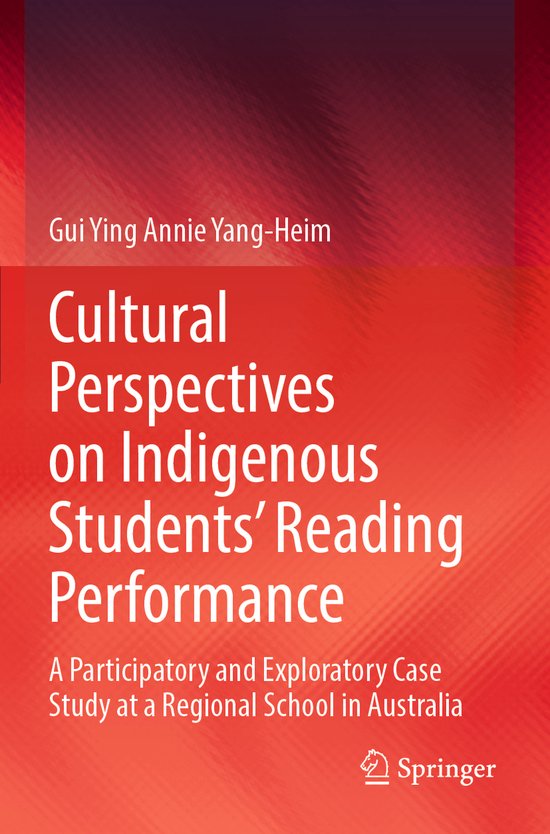 Cultural Perspectives on Indigenous Students’ Reading Performance, Gui ...