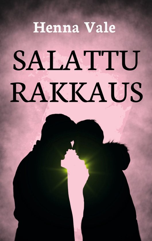 Hiljainen rakkaus 2 - Salattu rakkaus (ebook), Henna Vale ...