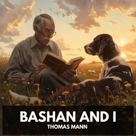 Bashan and I (Unabridged), Thomas Mann | 9798868756344 | Boeken | bol