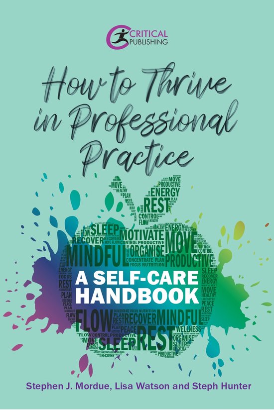 How to Thrive in Professional Practice, Stephen J Mordue ...