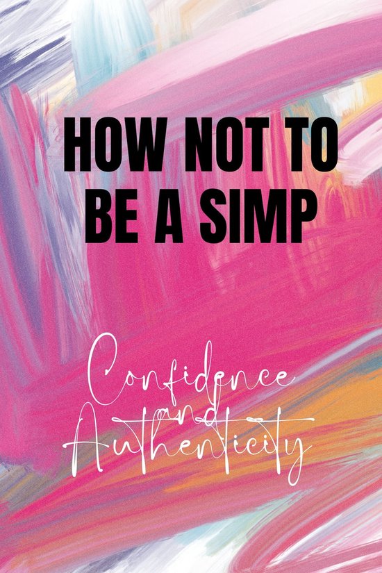 How not to be a simp (ebook), E.j.sterling | 1230007281853 | Boeken | bol
