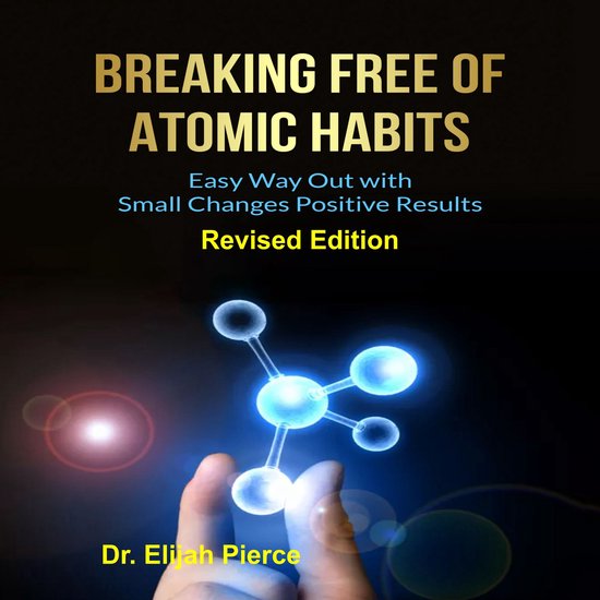 Breaking Free of Habits, Dr. Elijah Pierce | 9798882401008 | Boeken | bol