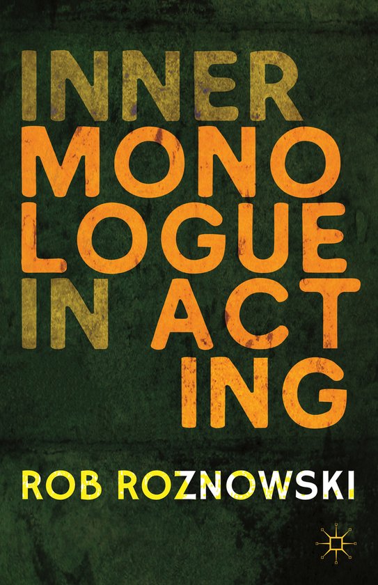 Inner Monologue in Acting, R. Roznowski | 9781137354273 | Boeken | bol