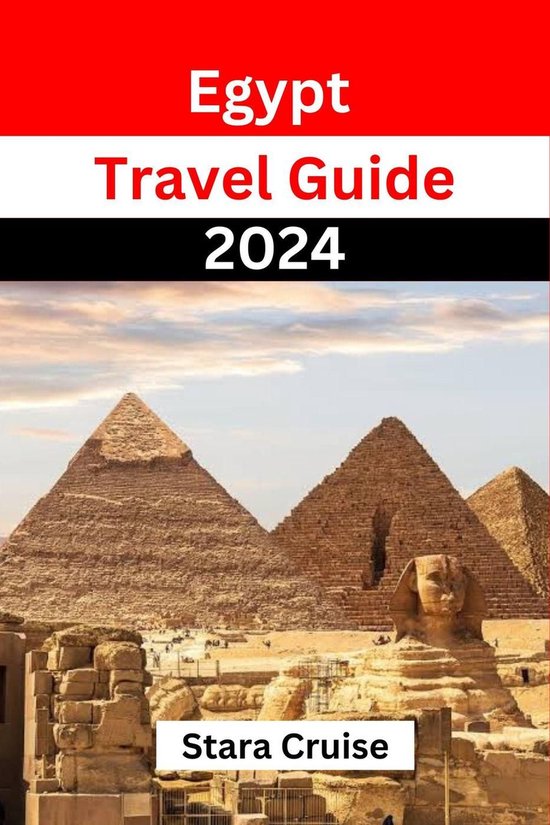 Egypt Travel Guide 2024 (ebook), Stara Cruise | 9798224266630 | Boeken | bol