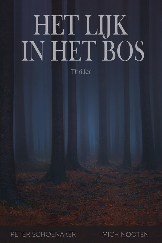 Het lijk in het bos, Peter Schoenaker | 9789083382890 | Boeken | bol