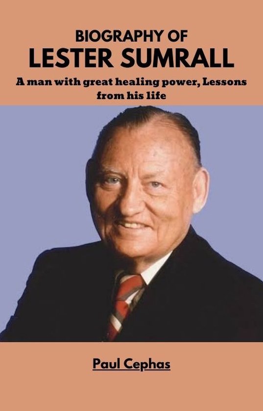 BIOGRAPHY OF LESTER SUMRALL (ebook), Paul Cephas | 1230007753640 ...