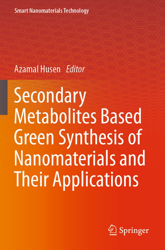 Smart Nanomaterials Technology- Secondary Metabolites Based Green ...