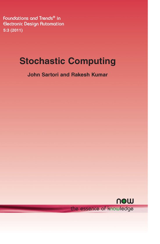 Foundations and Trends® in Electronic Design Automation- Stochastic Computing |... | bol