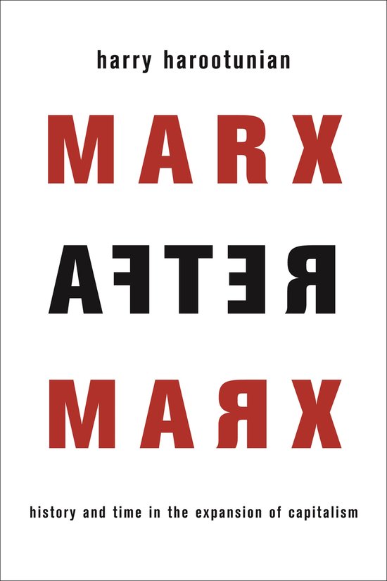 Marx After Marx, Harry Harootunian | 9780231174800 | Boeken | bol