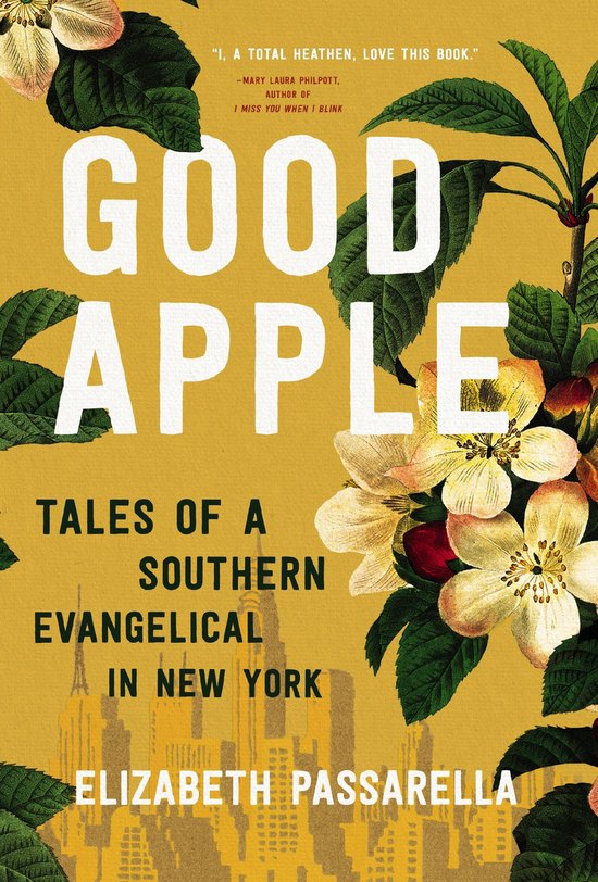 Good Apple, Elizabeth Passarella | 9781400218844 | Boeken | bol