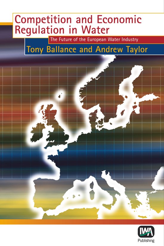 Competition and Economic Regulation in Water, A. Taylor | 9781843390497 ...