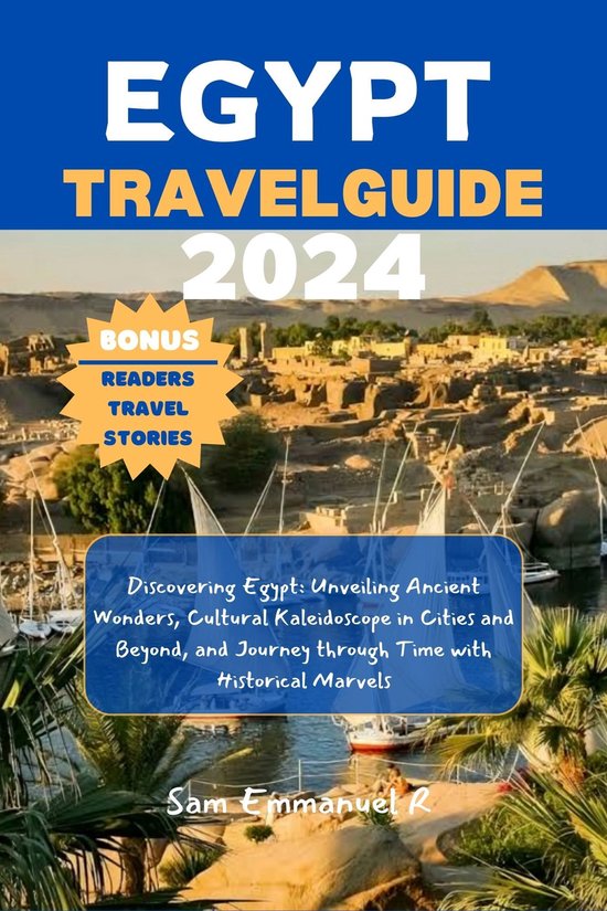 Egypt Travel Guide 2024 (ebook), Sam Emmanuel R | 1230007714061 | Boeken | bol