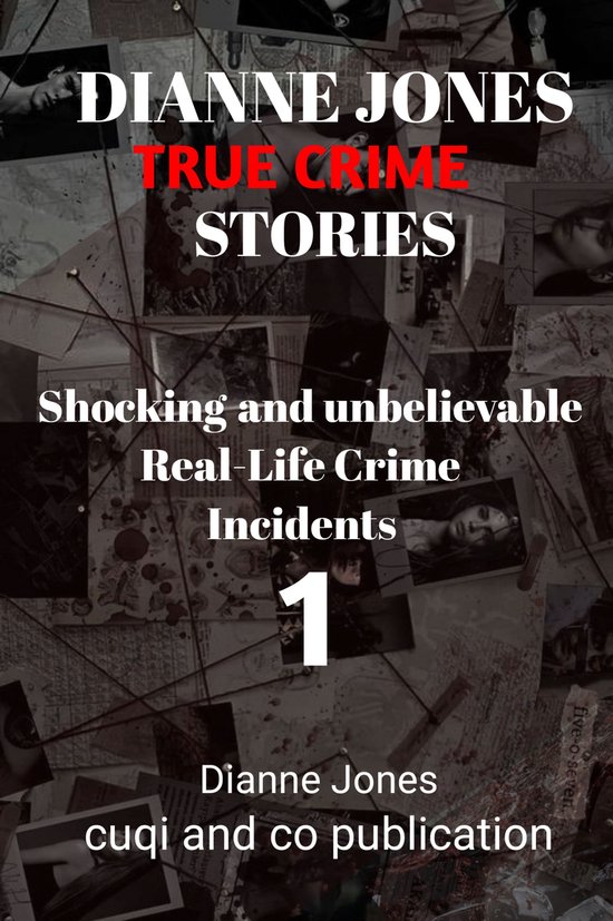 Diana Jones true crime stories (ebook), Cuqi And Co Publication ...