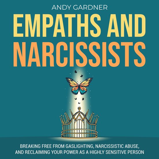 Empaths and Narcissists: Breaking Free from Gaslighting, Narcissistic Abuse, and... | bol