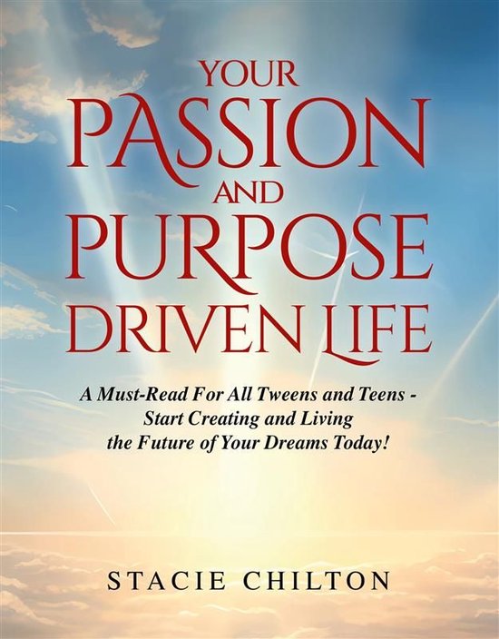 Your Passion and Purpose Driven Life (ebook), Stacie Chilton ...