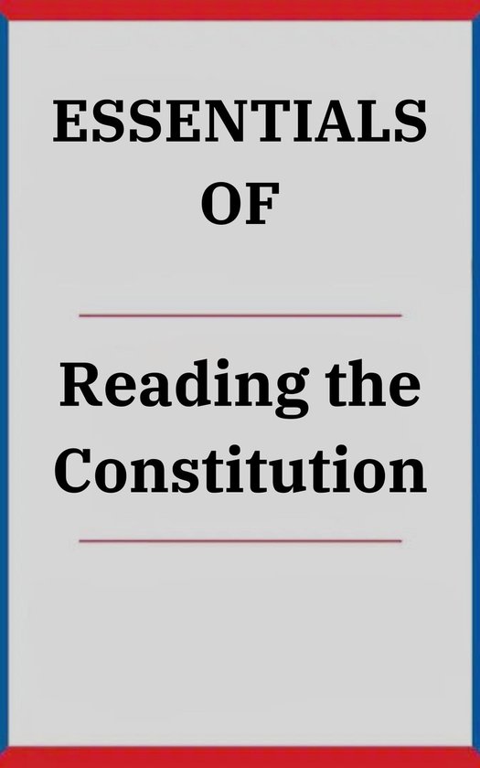 Essentials Of Reading the Constitution (ebook), Ruby Wishmo | 1230007595424 | Boeken | bol