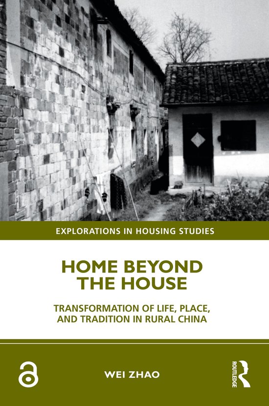 Explorations in Housing Studies- Home Beyond the House, Wei Zhao ...