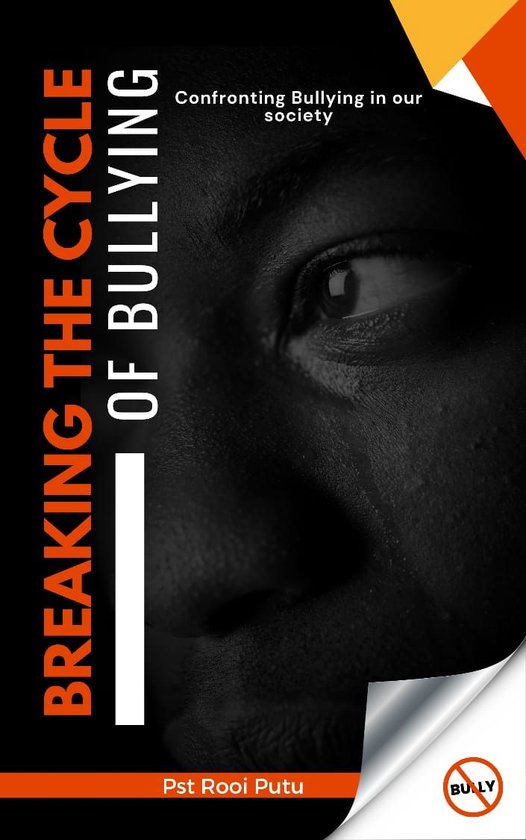 Breaking the Cycle of Bullying (ebook), Pst Rooi Putu | 1230007590504 ...