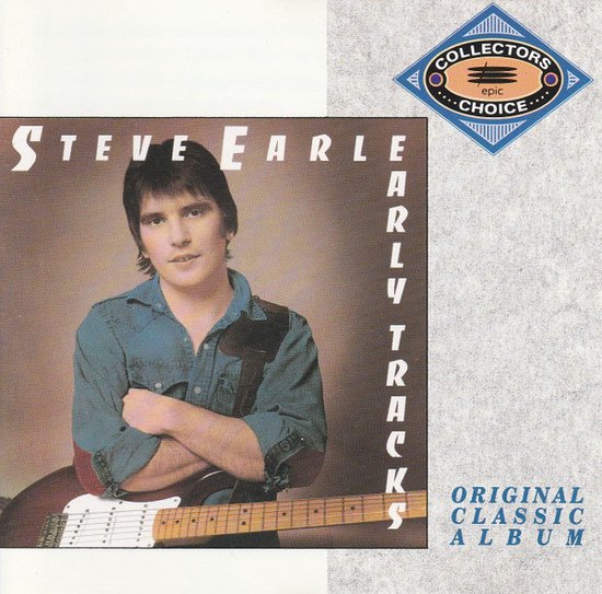 Steve Earle – Early Tracks, Steve Earle | Muziek | bol